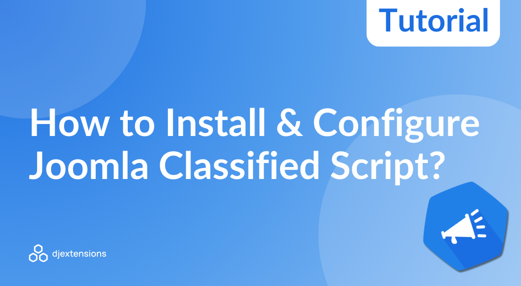 How to Install and Configure Joomla Classified Script?
